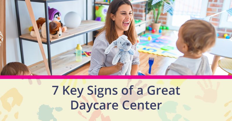7 Key Signs of a Great Daycare Center - Giggle and Grow Childcare ...