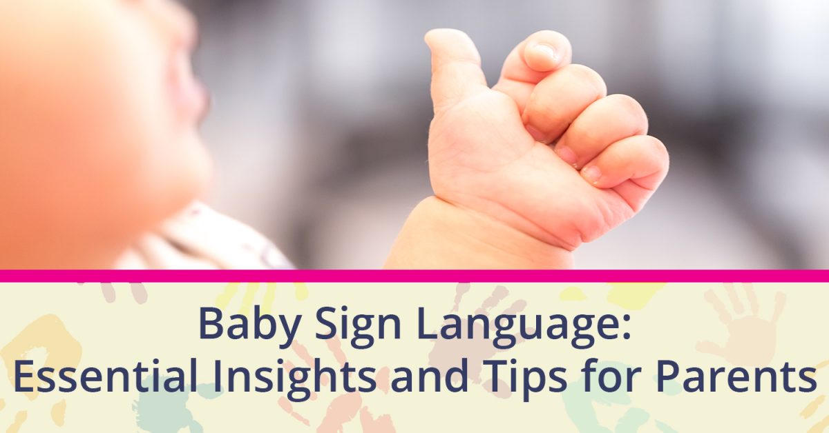 Baby Sign Language: Essential Insights and Tips for Parents - Giggle ...