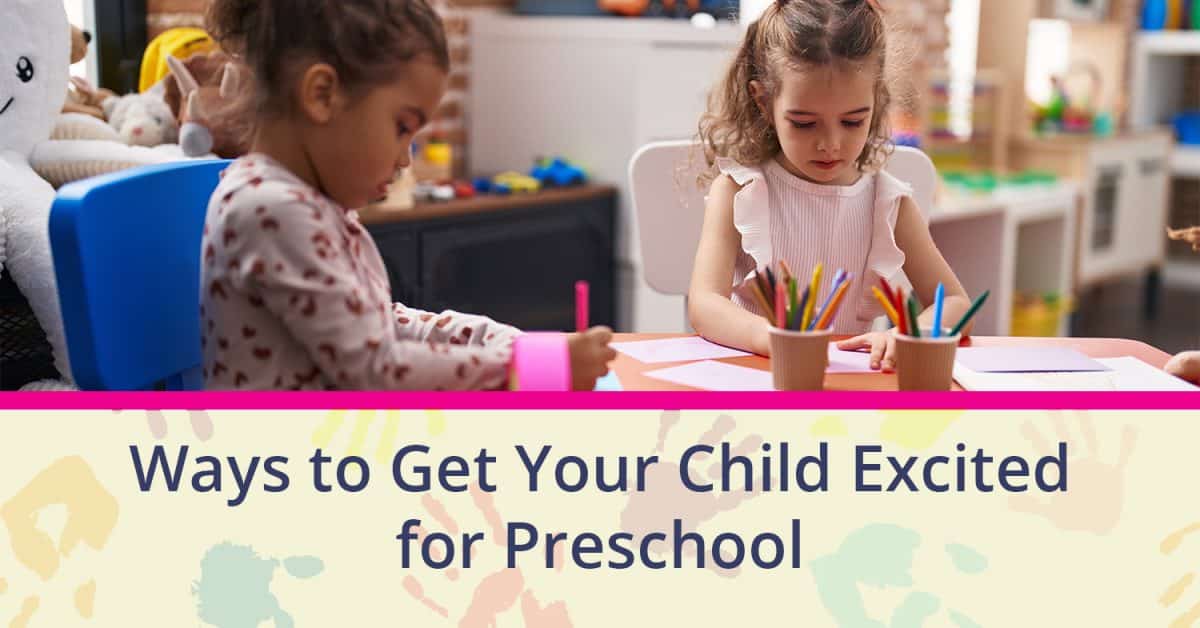 Ways to Get Your Child Excited for Preschool - Giggle and Grow ...